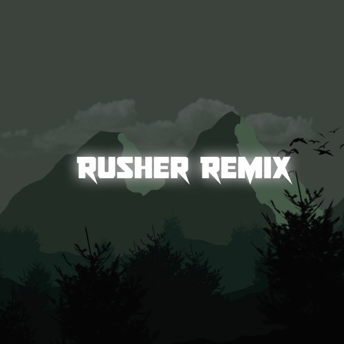 Stream Rusher Remix music | Listen to songs, albums, playlists for free ...