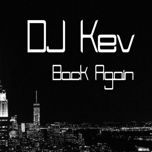 Stream DJ Kev music | Listen to songs, albums, playlists for free on ...