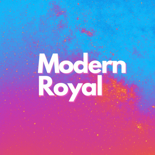 Stream Modern Royal music | Listen to songs, albums, playlists for free ...