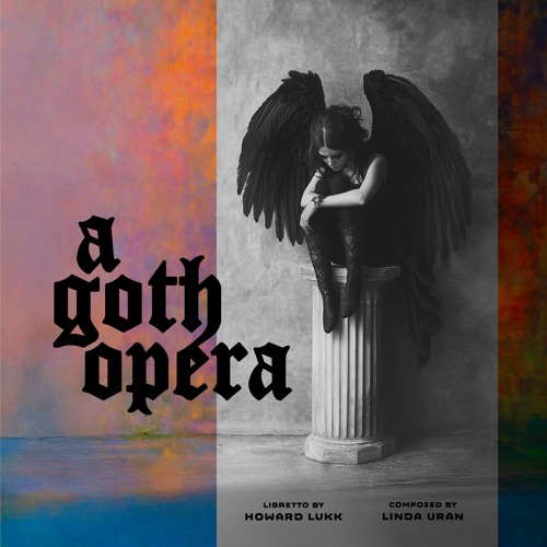 Stream A Goth Opera music | Listen to songs, albums, playlists for free ...
