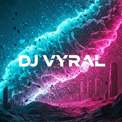 Stream DJ VYRAL music | Listen to songs, albums, playlists for free on ...