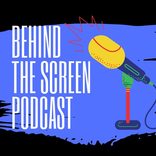 Stream Behind The Screen Podcast | Listen to podcast episodes online ...