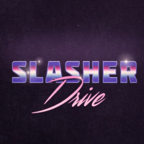 Stream SLASHER DRIVE music | Listen to songs, albums, playlists for ...