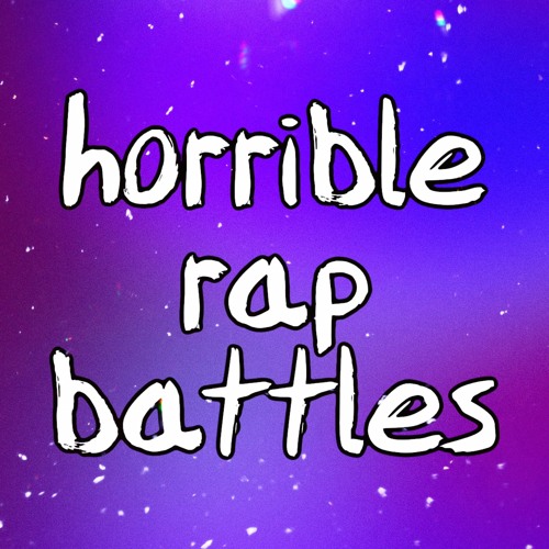 Stream Horrible Rap Battles music | Listen to songs, albums, playlists ...