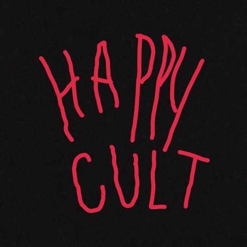 Stream Happy Cult music | Listen to songs, albums, playlists for free ...