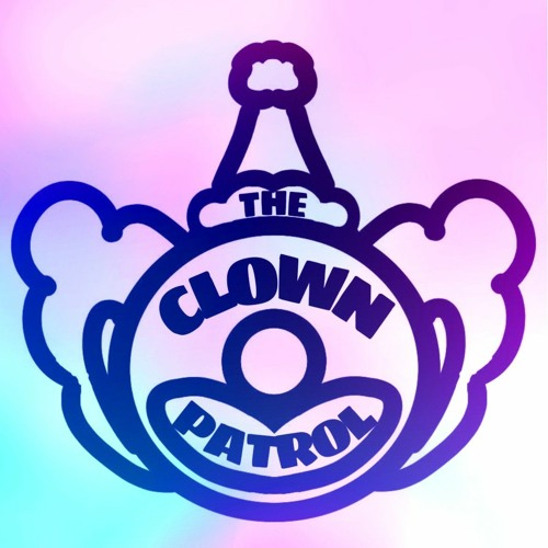 Stream The Clown Patrol music | Listen to songs, albums, playlists for ...