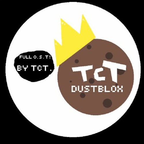 Stream TCT-DustBlox (Official Ost) music | Listen to songs, albums ...