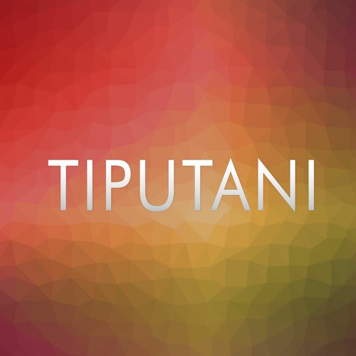 Stream Tiputani music | Listen to songs, albums, playlists for free on ...