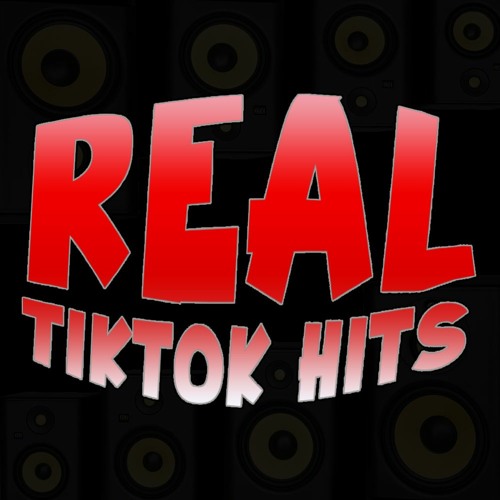 Stream Real TikTok Hits music | Listen to songs, albums, playlists for ...