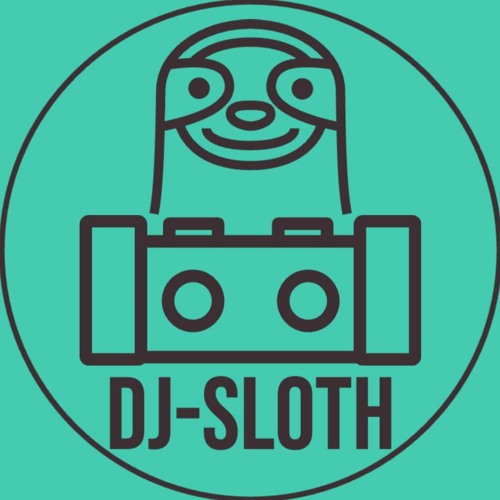Stream DJ-Sloth music | Listen to songs, albums, playlists for free on ...
