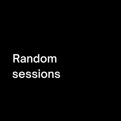 Stream Random Sessions music | Listen to songs, albums, playlists for ...