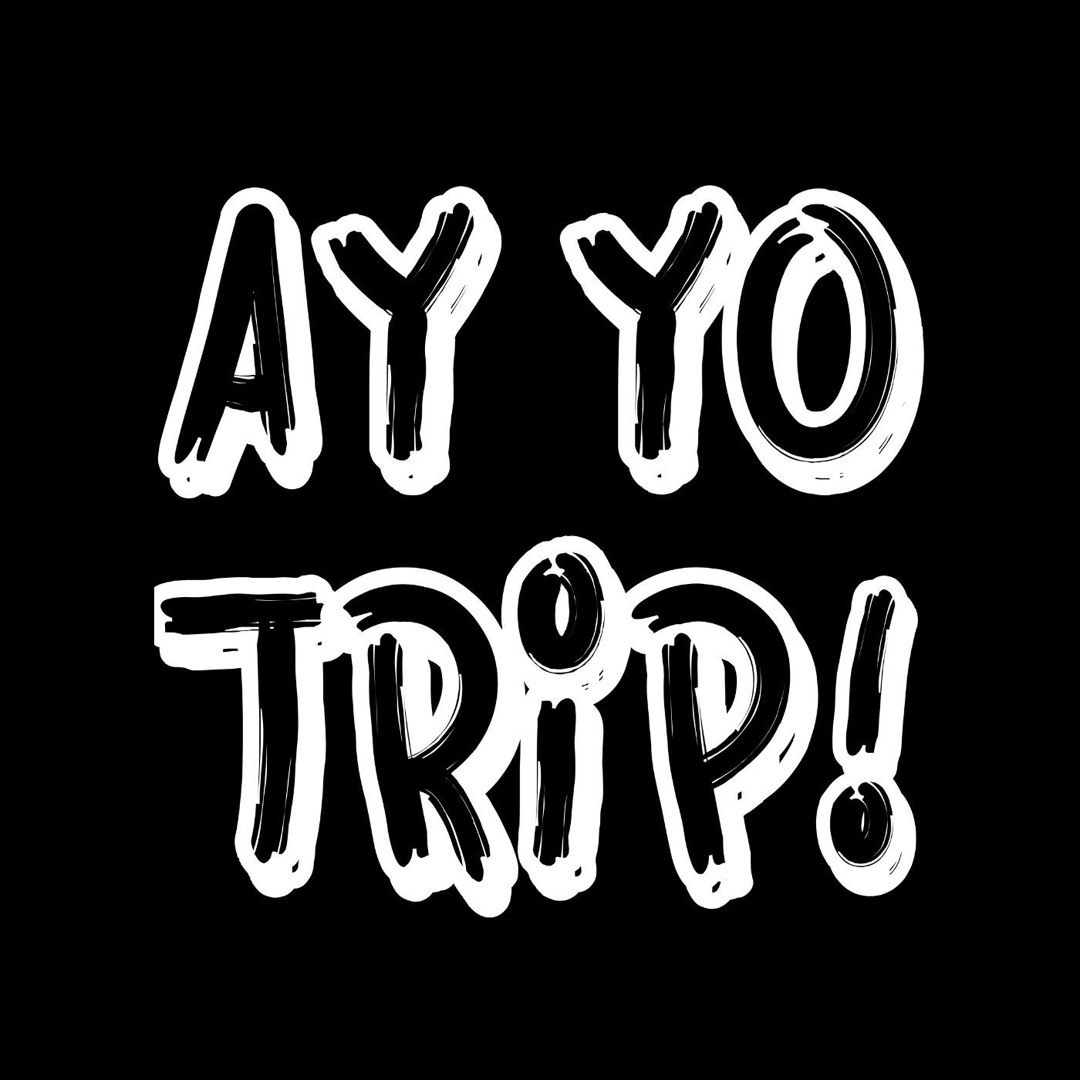 Stream AY YO TRIP! Playlists music | Listen to songs, albums, playlists ...