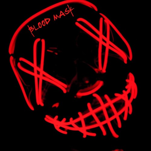 Stream blood mask music | Listen to songs, albums, playlists for free ...