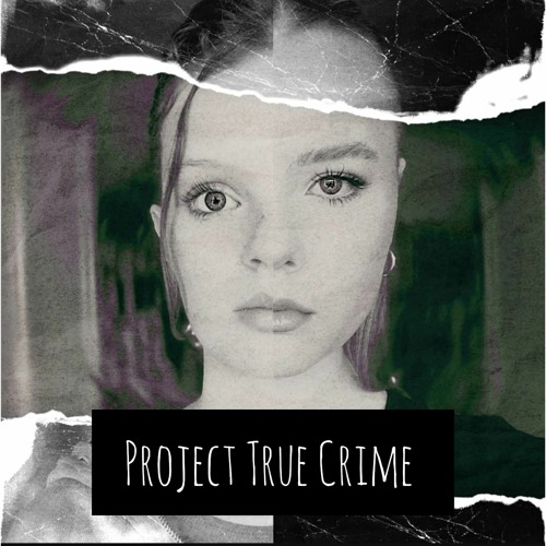 Stream Project True Crime Folge 02 / The girl in the box / Der Fall ...