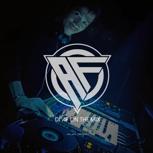 Stream DJ AF ON THE MIX music | Listen to songs, albums, playlists for ...