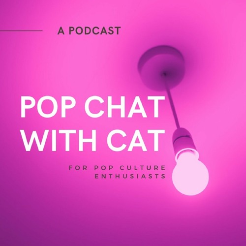 Stream Pop Chat With Cat | Listen to podcast episodes online for free ...