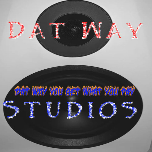 Stream Dat Way Studios music | Listen to songs, albums, playlists for ...