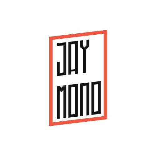 Stream Jay Mono music | Listen to songs, albums, playlists for free on ...