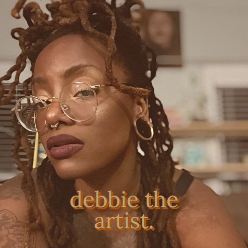 Stream Debbie The Artist music | Listen to songs, albums, playlists for ...