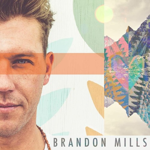 Stream Brandon Mills music | Listen to songs, albums, playlists for ...