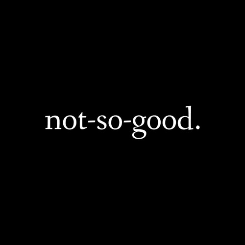 Stream //not-so-good music | Listen to songs, albums, playlists for ...