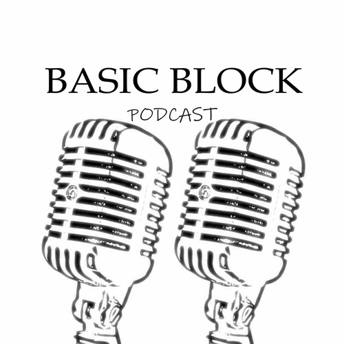 Stream Basic Block Podcast music | Listen to songs, albums, playlists ...