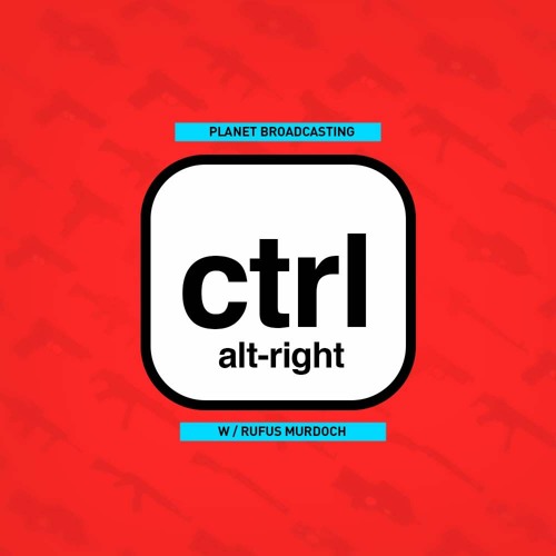 Stream Ctrl, Alt-Right Podcast music | Listen to songs, albums ...
