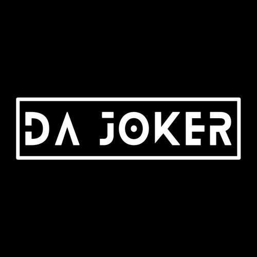 Stream DJ DA JOKER music | Listen to songs, albums, playlists for free ...