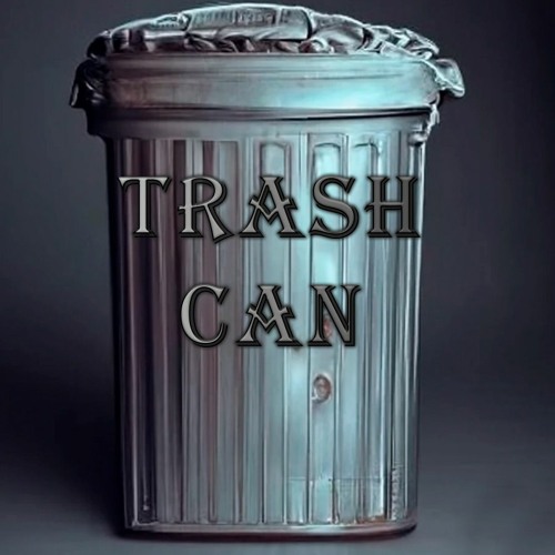 Stream Trash Can music | Listen to songs, albums, playlists for free on ...