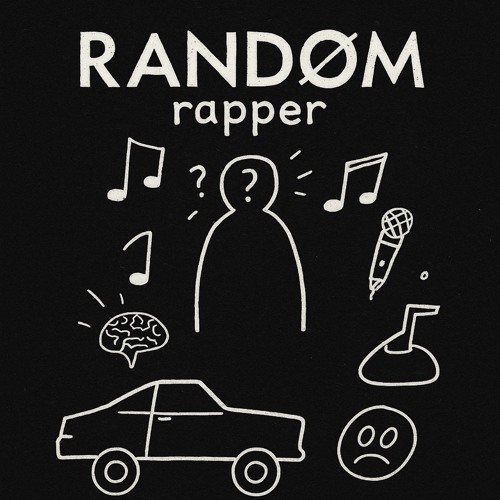 Stream Random Rapper music | Listen to songs, albums, playlists for ...