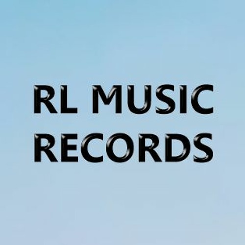 Stream RL MUSIC RECORDS music | Listen to songs, albums, playlists for ...