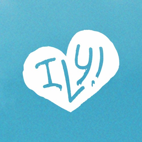 Stream ILY!