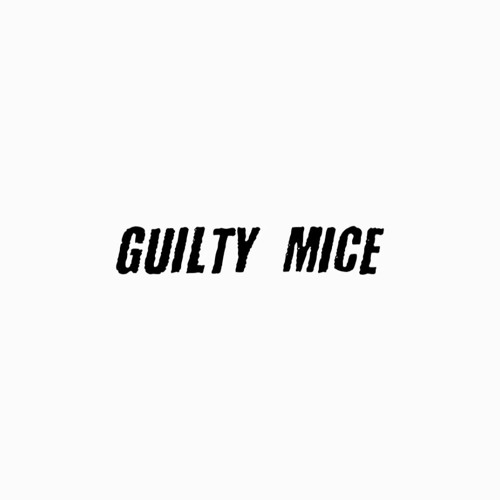 Stream Guilty Mice music | Listen to songs, albums, playlists for free ...