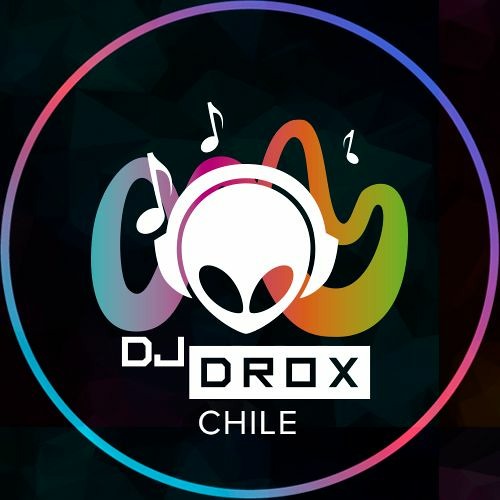 Stream Dj Drox Chile music | Listen to songs, albums, playlists for ...