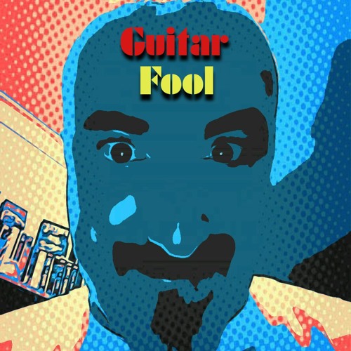 Stream Guitar Fool music | Listen to songs, albums, playlists for free ...