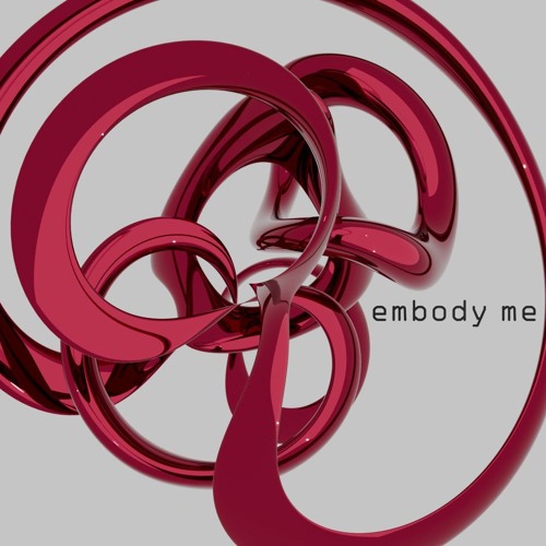 Stream embody me music | Listen to songs, albums, playlists for free on ...