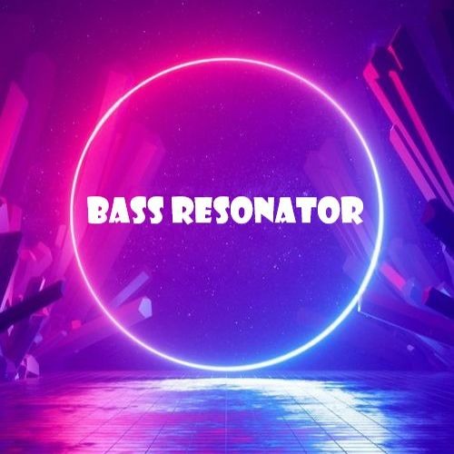 Stream Bass Resonator music | Listen to songs, albums, playlists for ...