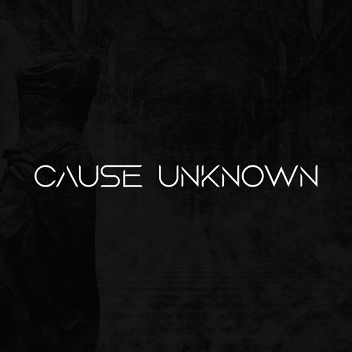 Stream Cause Unknown music | Listen to songs, albums, playlists for ...