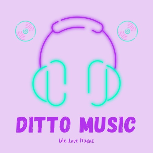 Stream Ditto Music music | Listen to songs, albums, playlists for free ...