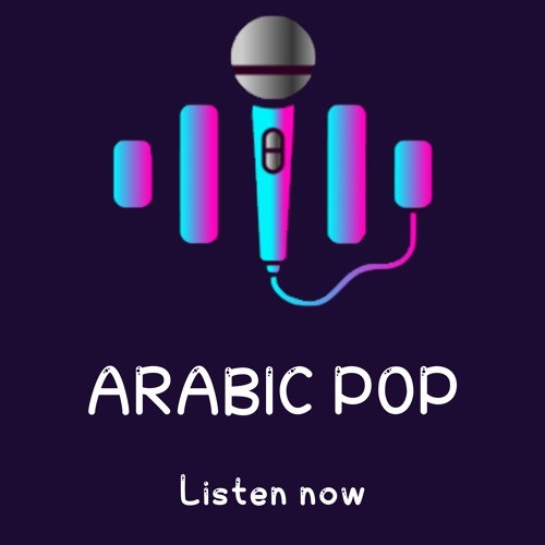 Stream Arabic pop music | Listen to songs, albums, playlists for free ...