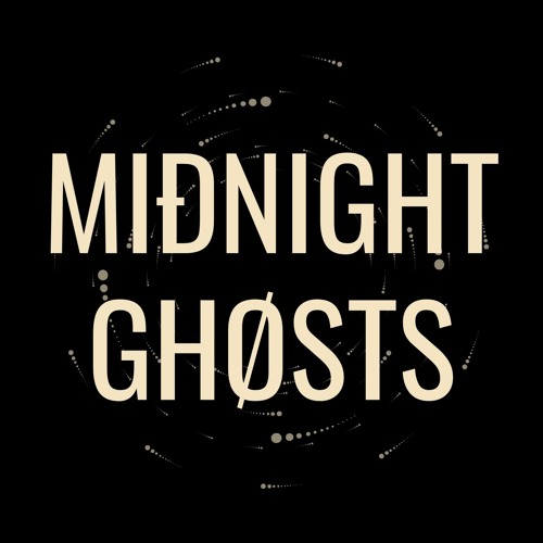 Stream Midnight Ghosts music | Listen to songs, albums, playlists for free on SoundCloud