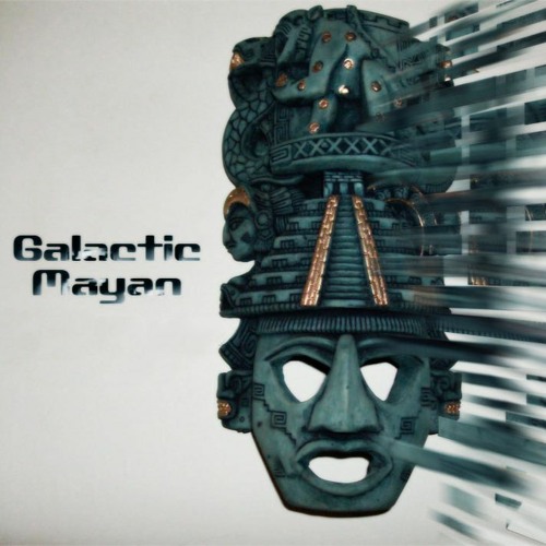 Stream Galactic Mayan music | Listen to songs, albums, playlists for ...