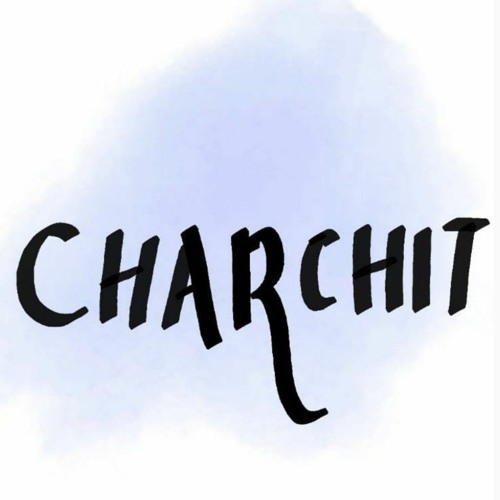 Stream CHARCHIT music | Listen to songs, albums, playlists for free on ...