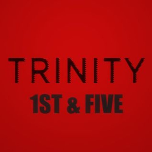 Stream TRINITY 1ST & FIVE music | Listen to songs, albums, playlists ...