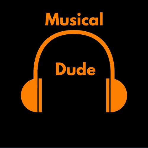 Stream Musical Dude ☑️ music | Listen to songs, albums, playlists for ...