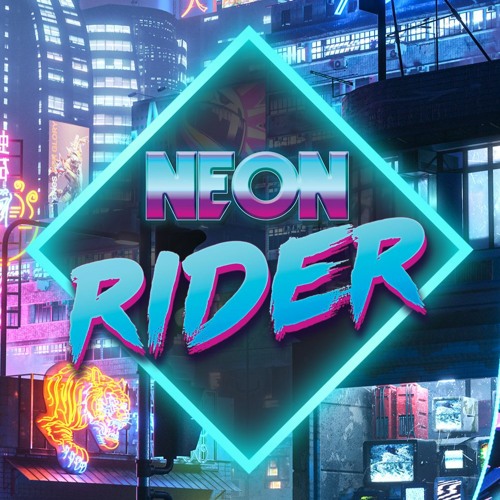 Stream Neon Rider music | Listen to songs, albums, playlists for free ...