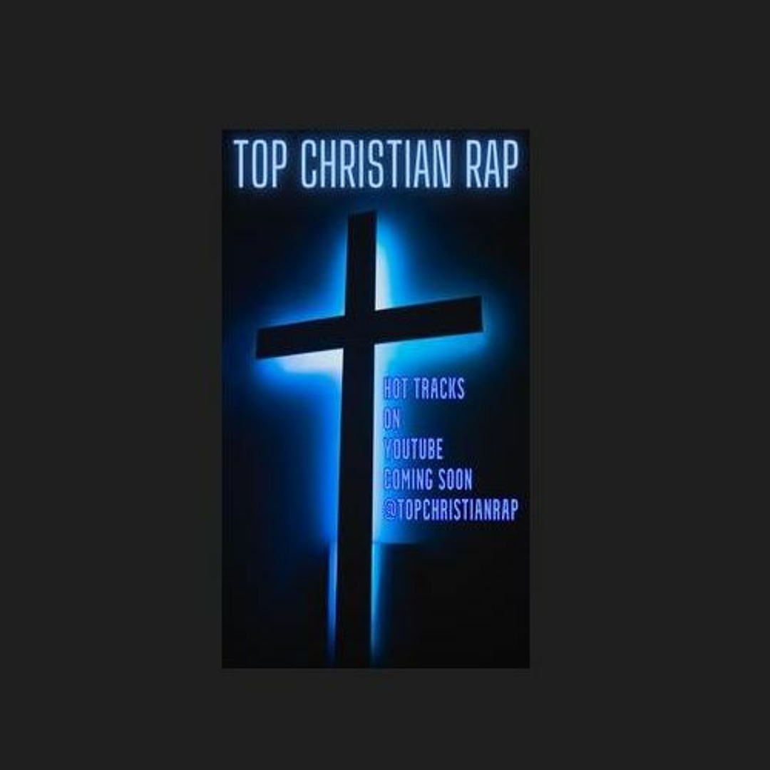 Stream Top Christian Rap #4 music | Listen to songs, albums, playlists ...