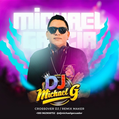 Stream DJ Michael G - Ecuador music | Listen to songs, albums ...