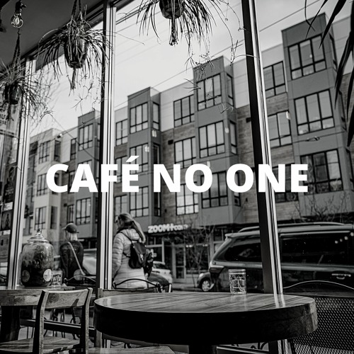 Stream Café No One music | Listen to songs, albums, playlists for free ...