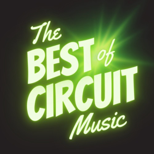 Stream The Best of Circuit Music music | Listen to songs, albums ...